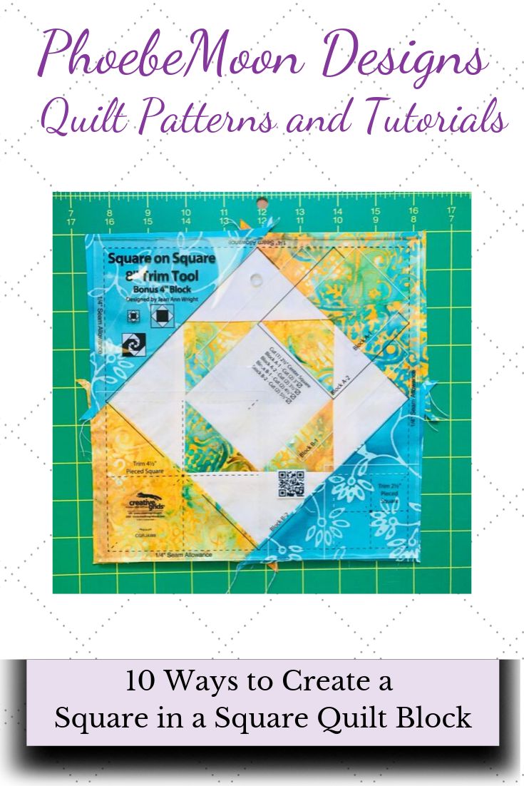 All Kinds of Square! A Square in a Square Quilt Block Tutorial, Part ...
